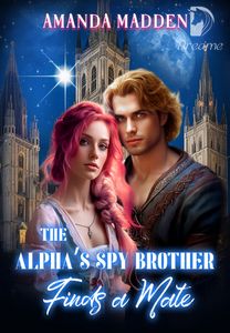 The Alpha's Spy Brother Finds a Mate-Dreame
