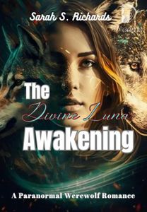 Chapter 7: Becoming The Luna - The Divine Luna Awakening - Dreame