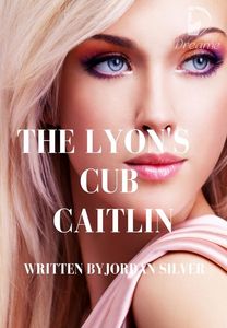 The Lyon's Cub Caitlin (Lyon#2)-Dreame