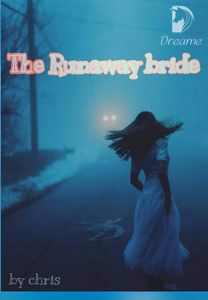 THE RUNAWAY BRIDE-Dreame