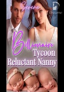 BILLIONAIRE TYCOON, RELUCTANT NANNY-Dreame
