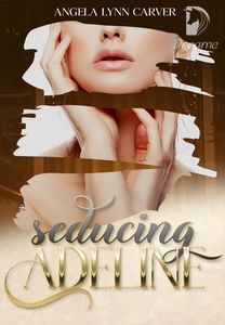 Seducing Adeline: A Mafia Romance-Dreame
