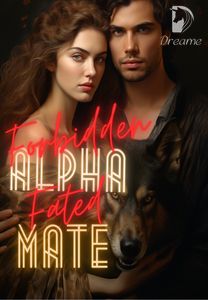 Forbidden Alpha, Fated Mate - Dreame best-chosen series-Dreame