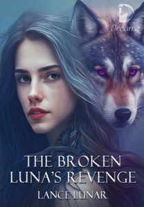 The Broken Luna's Revenge-Dreame