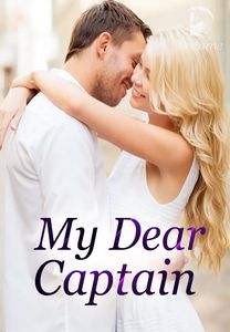 Stir Up a Hornet's Nest - My Dear Captain - Dreame