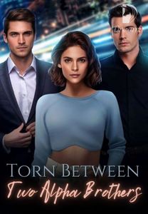 Torn Between Two Alpha Brothers-Dreame