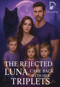 The Rejected Luna Came Back With Her Triplets-Dreame