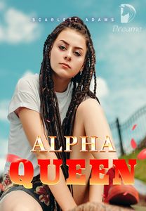 Alpha Queen-Dreame