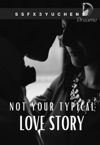 Not Your Typical Love Story-Dreame