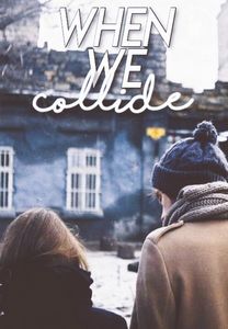 When We Collide | L.H.-Dreame