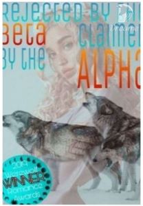 Chapter 1 - Rejected by the Beta, Claimed by the Alpha - Dreame