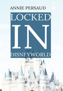 Locked in Disney World-Dreame
