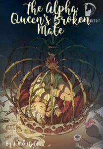 I - The Alpha Queens Broken Mate - Dreame