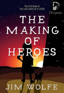 The Making of Heroes-Dreame