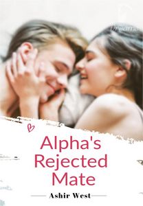 The Alpha's Rejected Mate-Dreame