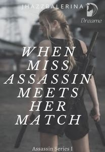 When Miss Assassin Meets Her Match-Dreame