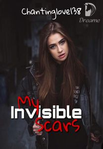 My invisible scars -Dreame