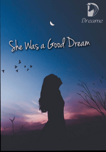 She Was a Good Dream-Dreame