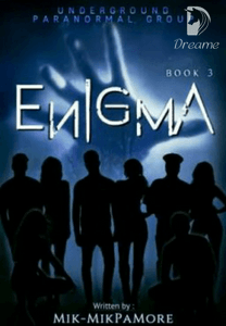 CHAPTER 2 - ENIGMA - Dreame