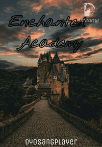 Chapter 5 - Enchanted Academy - Dreame