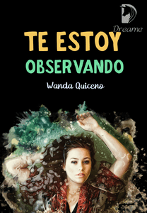 Te Estoy Observando-Dreame