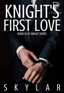 0.4| Then and Now - Knight's First Love (Book 3 of Knight Series) - Dreame