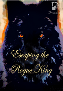 Escaping the Rogue King-Dreame