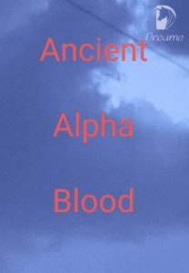The Good Doctor - Ancient Alpha Blood - Dreame