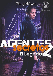 Agentes Secretos 2: El Legado.-Dreame