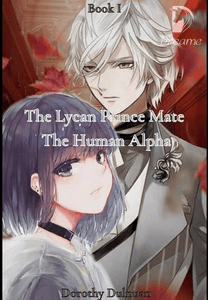 The Lycan Prince Mate - The Human Alpha-Dreame
