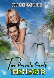 TWO PRIVATE PARTS : THE HEARTS (COMPLETE)-Dreame