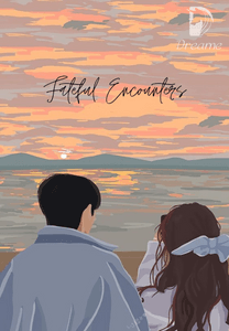 Fateful Encounters-Dreame