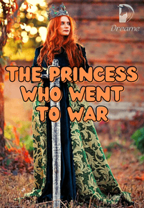 The Princess Who Went to War-Dreame