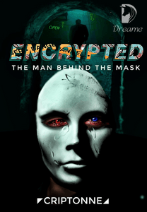 ENCRYPTED: The Man Behind the Mask-Dreame