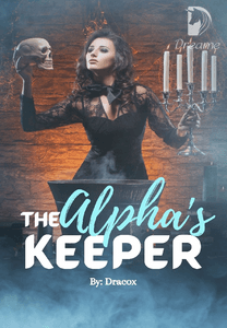 LXXXIV: New Battle - The Alpha's Keeper - Dreame