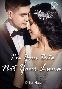 I'm Your Beta, Not Your Luna-Dreame
