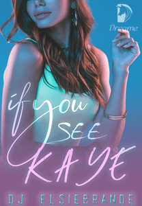 If you see Kaye-Dreame