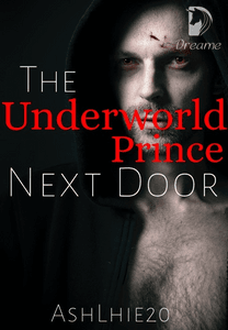 CHAPTER 27 - The Underworld Prince Next Door - Dreame