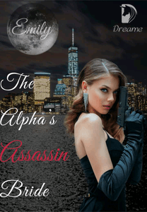 2 - The Alpha's Assassin Bride - Dreame