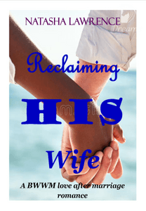 CHAPTER EIGHT - MY WIFE - Reclaiming His Wife - Dreame