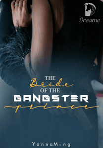 CHAPTER 2 - The Bride Of The Gangster Prince - Dreame