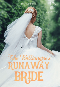 The Billionaire's Runaway Bride-Dreame