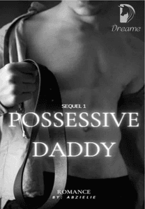 POSSESSIVE DADDY-Dreame