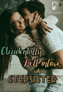 CHAPTER 14 - Accidentally fell inlove with my Stepsister - Dreame