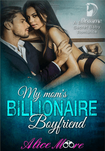 CHAPTER NINE: WILLIAM - My Mom's Billionaire Boyfriend - Dreame
