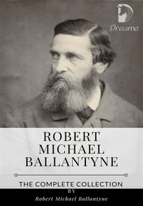 Robert Michael Ballantyne – The Complete Collection-Dreame