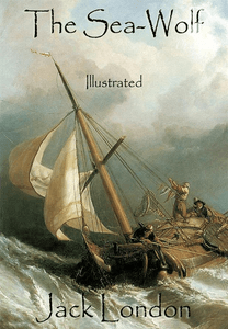 The Sea-Wolf: Illustrated-Dreame