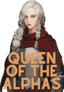 The Two Alphas - Queen of the Alphas - Dreame