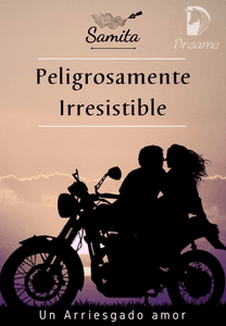 Peligrosamente irresistible-Dreame