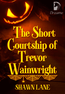 The Short Courtship of Trevor Wainwright-Dreame
